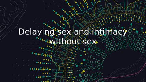 Delaying Sex And Intimacy Without Sex Teaching Resources