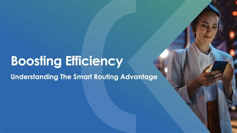Boosting Efficiency Understanding The Smart Routing Advantage Okto