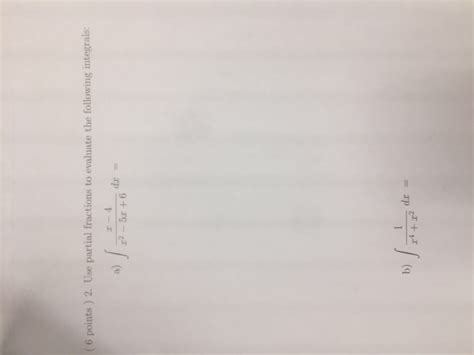 Solved Use Partial Fractions To Evaluate The Following Chegg