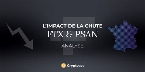France Quel Est Limpact De La Chute De Ftx Sur Les Psan