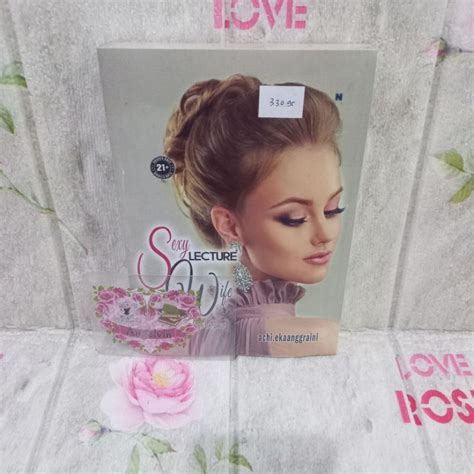 Jual Buku Novel Sexy Lecture My Wife By Achi Ekaanggraini Shopee Indonesia