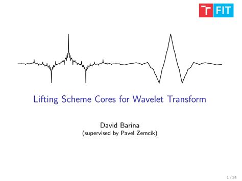 Lifting Scheme Cores For Wavelet Transform Ppt