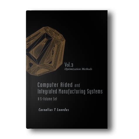Computer Aided And Integrated Manufacturing Systems Vol 3 Optimization Methods Books And Book