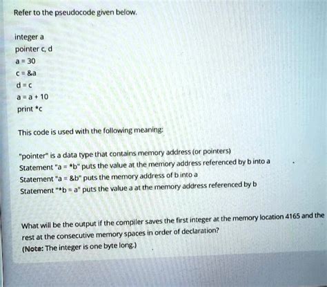 Refer To The Pseudocode Given Below Integer A Pointer C D A 30 C A D C