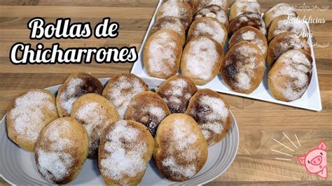Bollas De Chicharrones ExtremeÑas El Sabor De Mi Infancia Dulces De