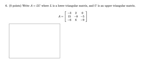 Solved Points Write A LU Where L Is A Lower Chegg