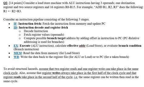 solved q2 [14 points] consider a load store machine with