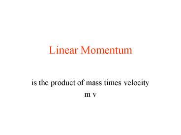 PPT Linear Momentum PowerPoint Presentation Free To View Id
