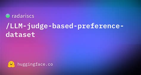 Radariscsllm Judge Based Preference Dataset · Datasets At Hugging Face