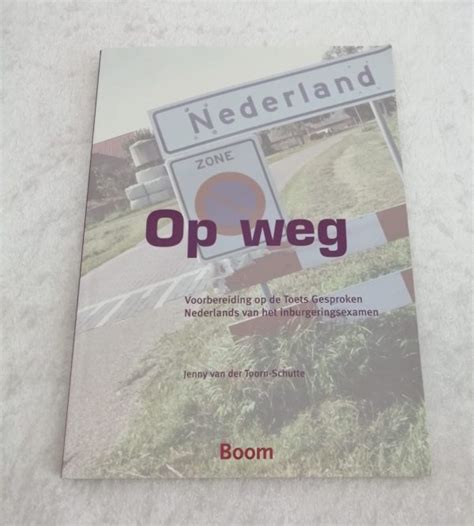 Op Weg Voorbereiding Op De Toets Gesproken Nederlands Van Het