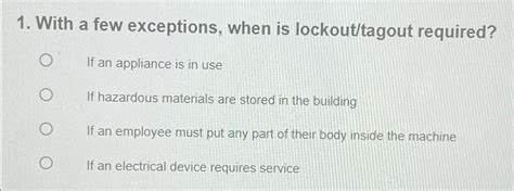 Solved With A Few Exceptions When Is Lockouttagout