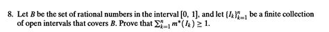 Solved Let B ﻿be The Set Of Rational Numbers In The Interval