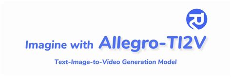 Rhymes Ai Allegro TI2V Hugging Face