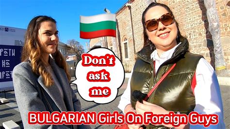 Are Bulgarian Girls Into Foreign Guys Youtube