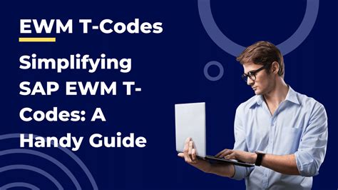 Simplifying Sap Ewm Tcodes A Handy Guide