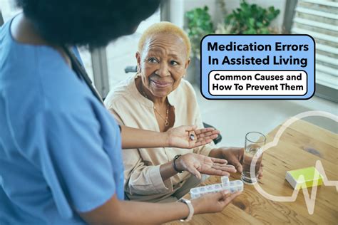Medication Errors In Assisted Living Common Causes And Prevention