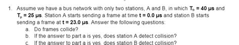 Solved 1 Assume We Have A Bus Network With Only Two