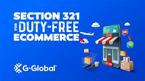 Section 321 For Duty Free Ecommerce G Global