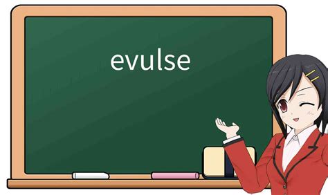 Explicación Detallada De “evulse” Significado Uso Ejemplos Cómo