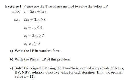 Solved Exercise Please Use The Two Phase Method To Solve Chegg Com
