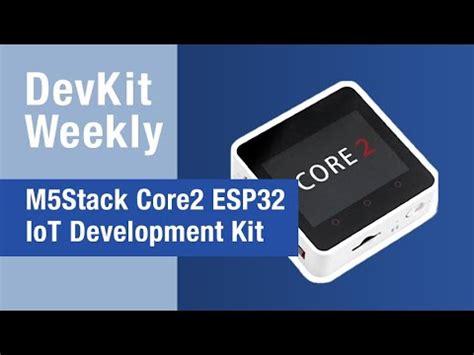 Dev Kit Weekly M Stacks Core ESP IoT Development Kit YouTube