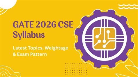 Gate 2026 Cse Syllabus Latest Topics Weightage And Exam Pattern