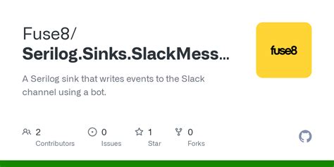 Github Fuse Serilog Sinks Slackmessage A Serilog Sink That Writes Events To The Slack