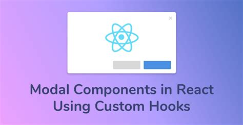How To Use Modal Components In React With Custom Hooks Upmostly