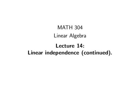 Linear Independence Linear Algebra Lecture 14 Slides Mathematics Docsity