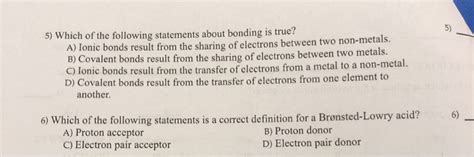 Solved 5 Which Of The Following Statements About Bonding Is