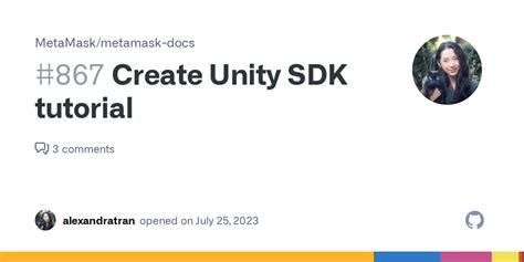Create Unity Sdk Tutorial · Issue 867 · Metamaskmetamask Docs · Github