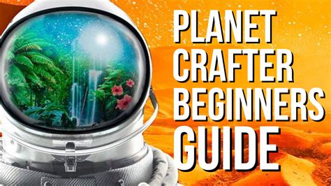 Quick And Simple Beginners Guide To Planet Crafter Mrspicygamings