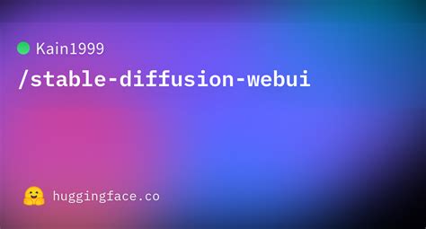 Kain1999stable Diffusion Webui · Datasets At Hugging Face