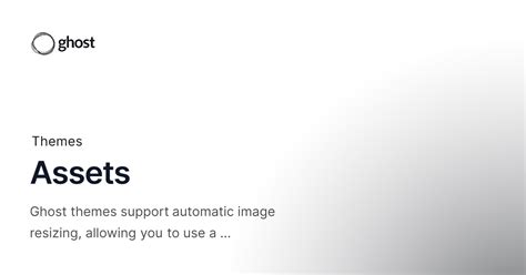 Assets Ghost Developer Docs