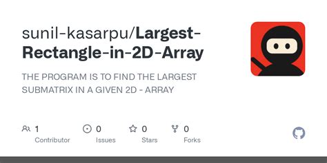 Github Sunil Kasarpulargest Rectangle In 2d Array The Program Is To Find The Largest