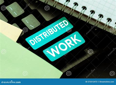 Text Showing Inspiration Distributed Work Business Concept Practiced By Enterprises Using