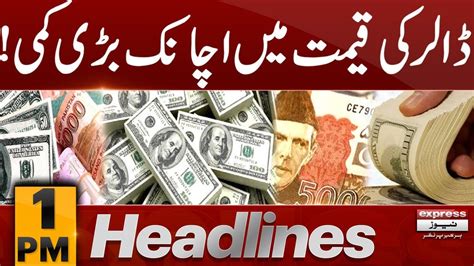 Dollar Rate Decrease Dollar Price Today 1 Pm News Headlines 26