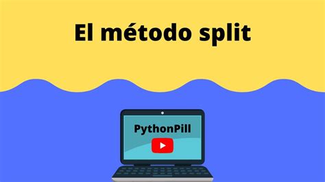 Pildora9 El Método Split En Python Youtube