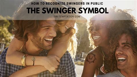 Swinger Signs And Symbols To Recognize The Community Sin Temptation