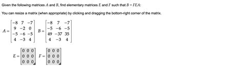 solved given the following matrices a and b find elementary