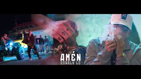 Oswalk Lc Amen Video Oficial 2022 Youtube