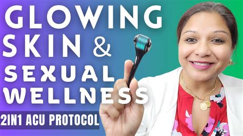 Acupressure For GLOWING SKIN BLOOD FLOW To The GENITALIA Skin Care Sexual Wellness YouTube