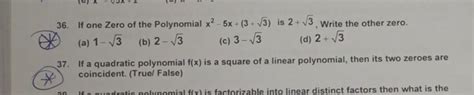 36 If One Zero Of The Polynomial X2−5x 3 3 Is 2 3 Write The Other Z