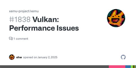 Vulkan Performance Issues · Issue 1838 · Xemu Projectxemu · Github