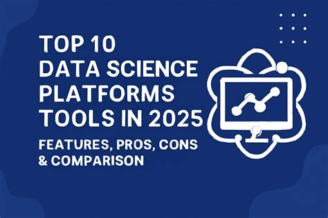 Top 10 Data Science Platforms Tools In 2025 Features Pros Cons And Comparison