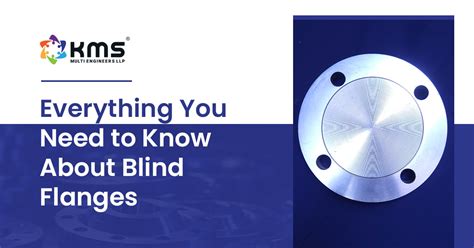 All About Blind Flanges A Comprehensive Guide
