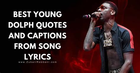 140 Best Young Dolph Quotes And Captions From Song Lyrics
