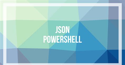 Json Powershell