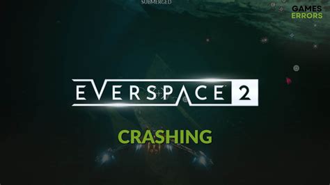 Everspace 2 Crashing PC Best Ways To Get Rid Of This Issue