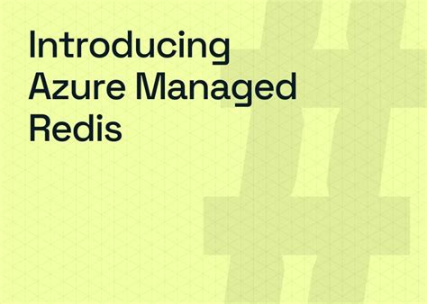 Manvinder Singh On Linkedin Introducing Azure Managed Redis Redis